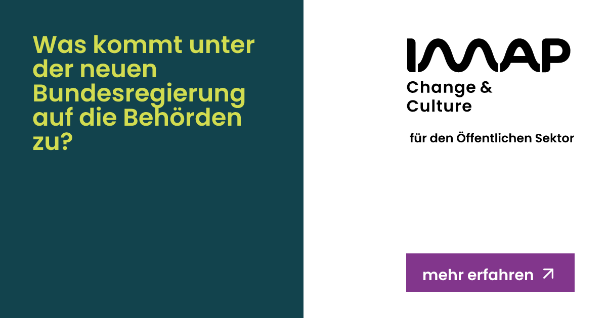 IMAP GmbH Was kommt unter der neuen Bundesregierung auf die Behörden zu?